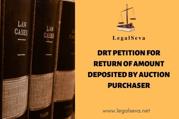DRT Case Return of Amount to Auction Purchaser - Legalseva.net